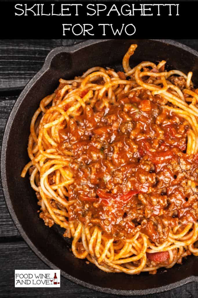 Skillet Spaghetti For Two - Food Wine and Love Romantic