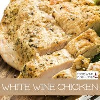 White Wine Chicken - Food Wine and Love Recipe
