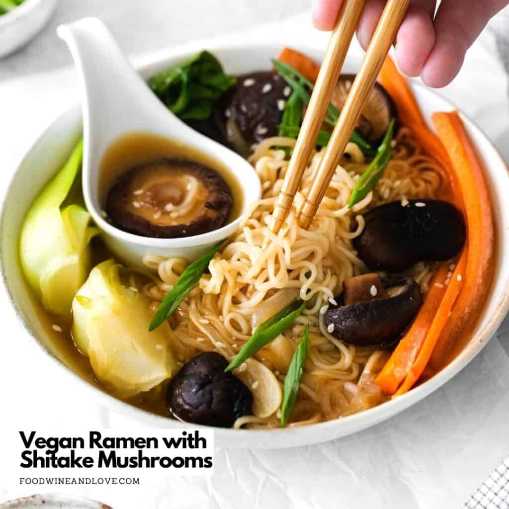 Vegan Ramen with Shitake Mushrooms - Food Wine and Love
