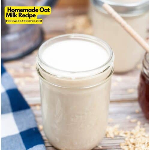 How to Make Homemade Oat Milk - Food Wine and Love